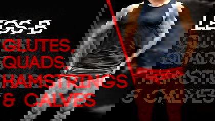 LEGS-B: GLUTES, QUADS, HAMSTRINGS & CALVES #SHREDCHALLENGE